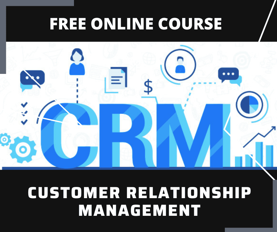 Customer Relationship Management Free Online Course