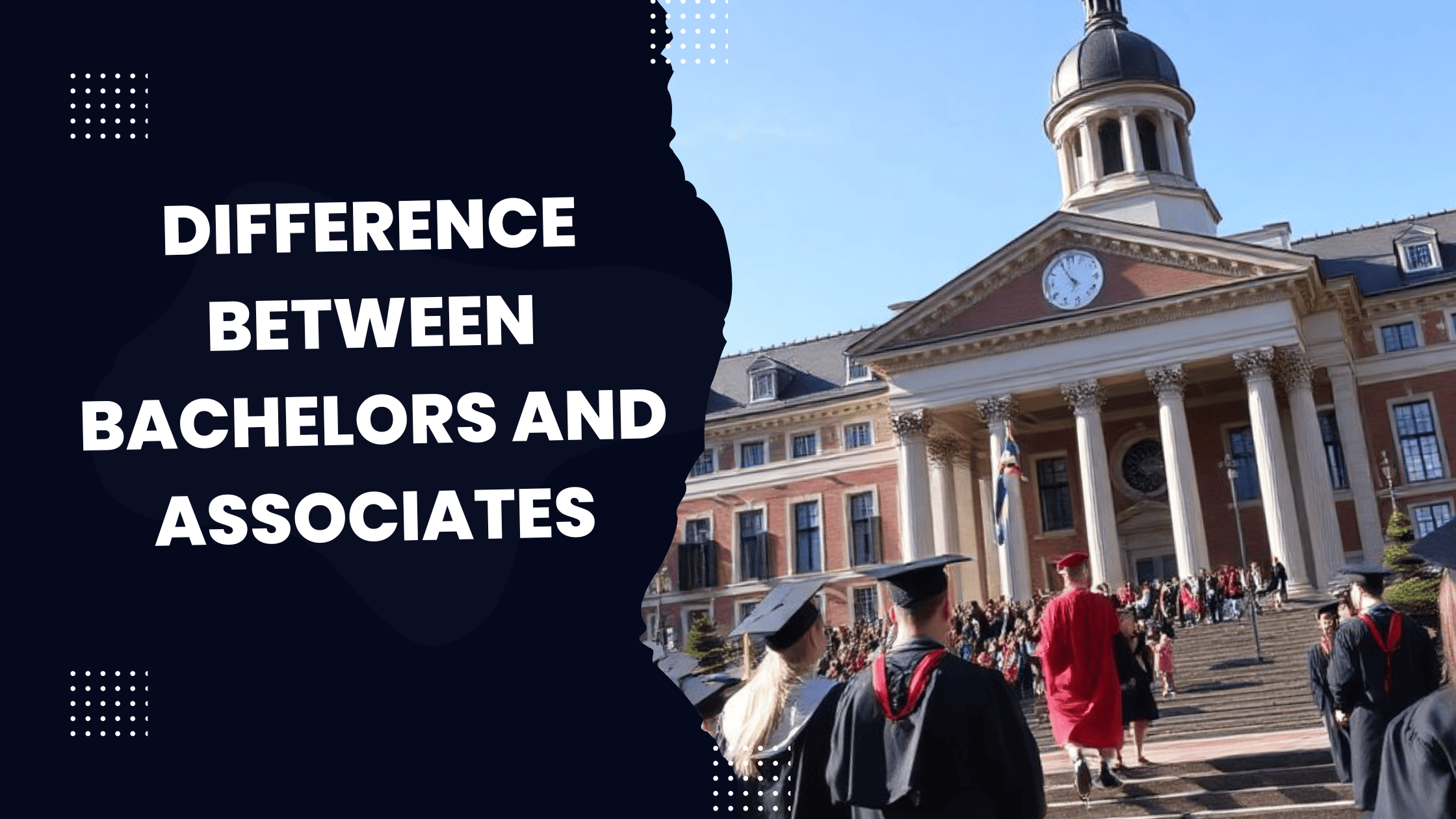 Understanding the Difference between Bachelors and Associates